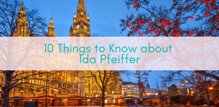 10 Things to Know about Ida Pfeiffer - Girls Who Travel