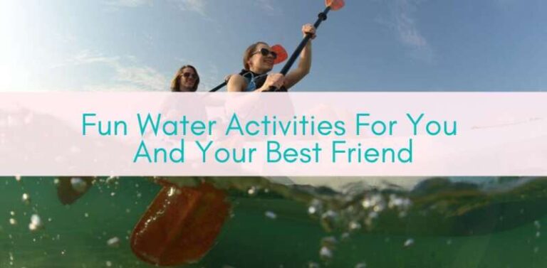 4 Fun Water Activities For You And Your Best Friend - Girls Who Travel